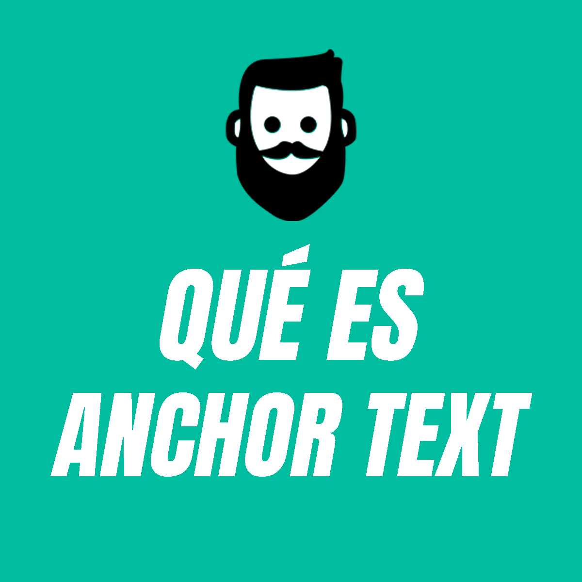 Anchor Text - Descubre su significado en La Barba - agencia de comunicación